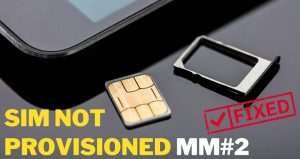 Understanding the Meaning of "SIM Not Provisioned": A Comprehensive Guide
